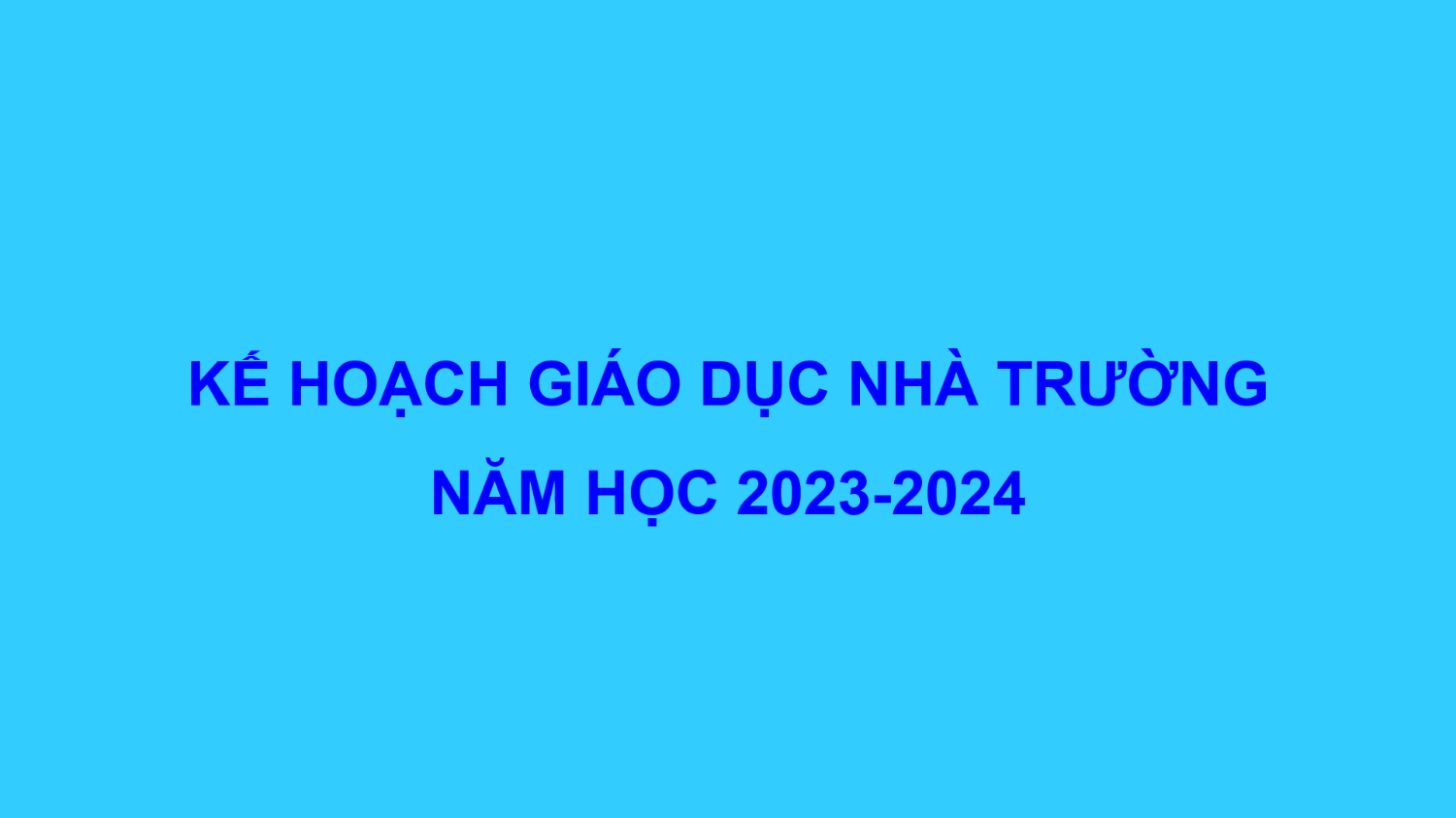 Kế hoạch giáo dục nhà trường năm học 2023-2024